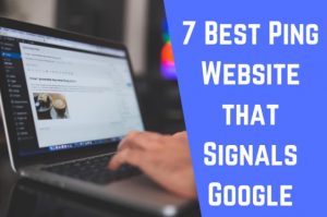 7 Best Ping Website That Signals Google - SearchInventure